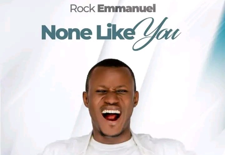 Rock Emmanuel - None Like You (Download Audio)