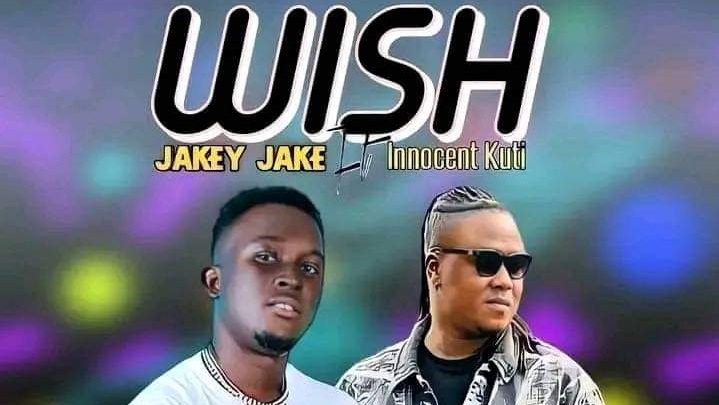 Jakey Jake - Wish Ft. Innocent Kuti (Download Audio)