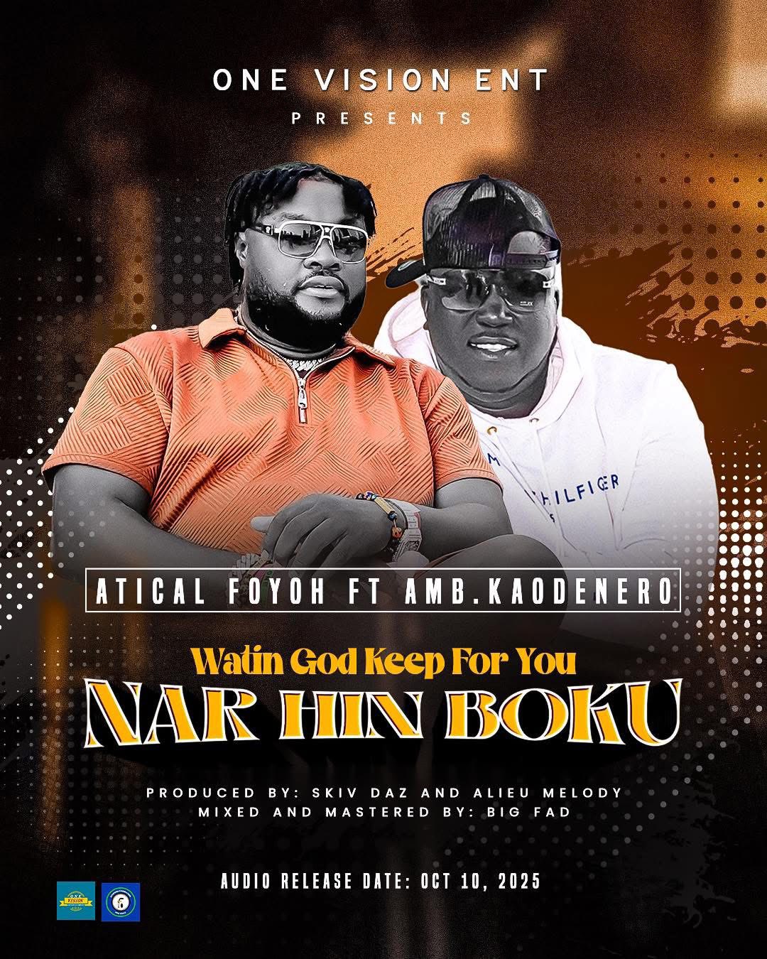 Atical 4Yoh – Watin God Keep For You Nar Hin Boku Ft. Kao Denero